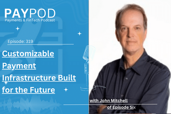Customizable Payment Infrastructure with John Mitchell.